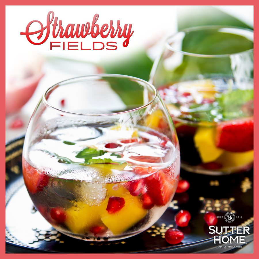 Sutter Home Wine Cocktail – Strawberry Fields - Sutter Home Family ...